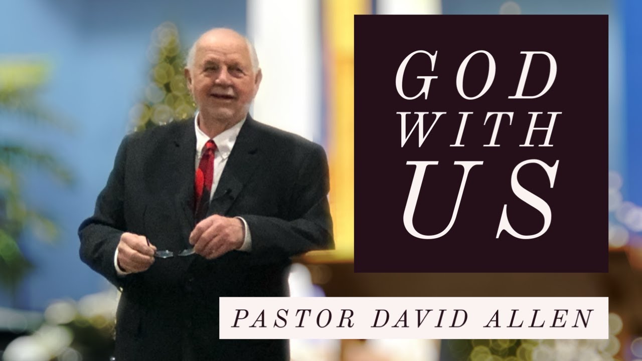 God With Us - Pastor David Allen - YouTube