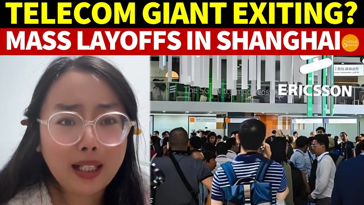China’s Grim Economy Leads to Mass Layoffs in Shanghai, Ericsson ...