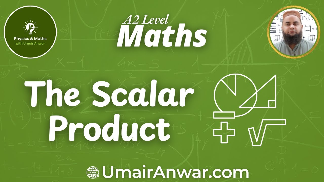 9. Mastering The Scalar Product | GCSE, IGCSE & Edexcel A2 Maths (P2 ...