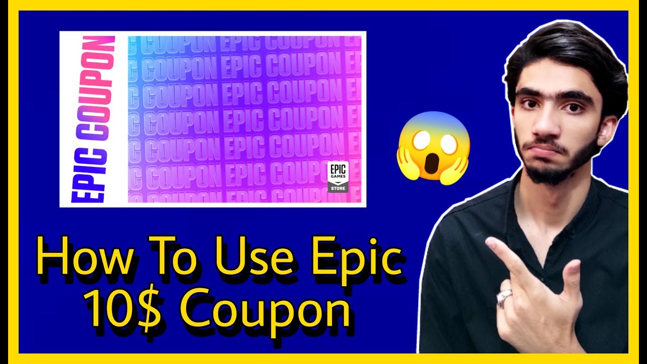 How to Use 10$ Coupons On Epic Games Store | Mian Muaaz - YouTube