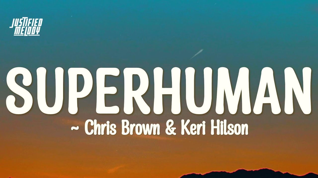 Chris Brown - Superhuman (Lyrics) ft. Keri Hilson - YouTube