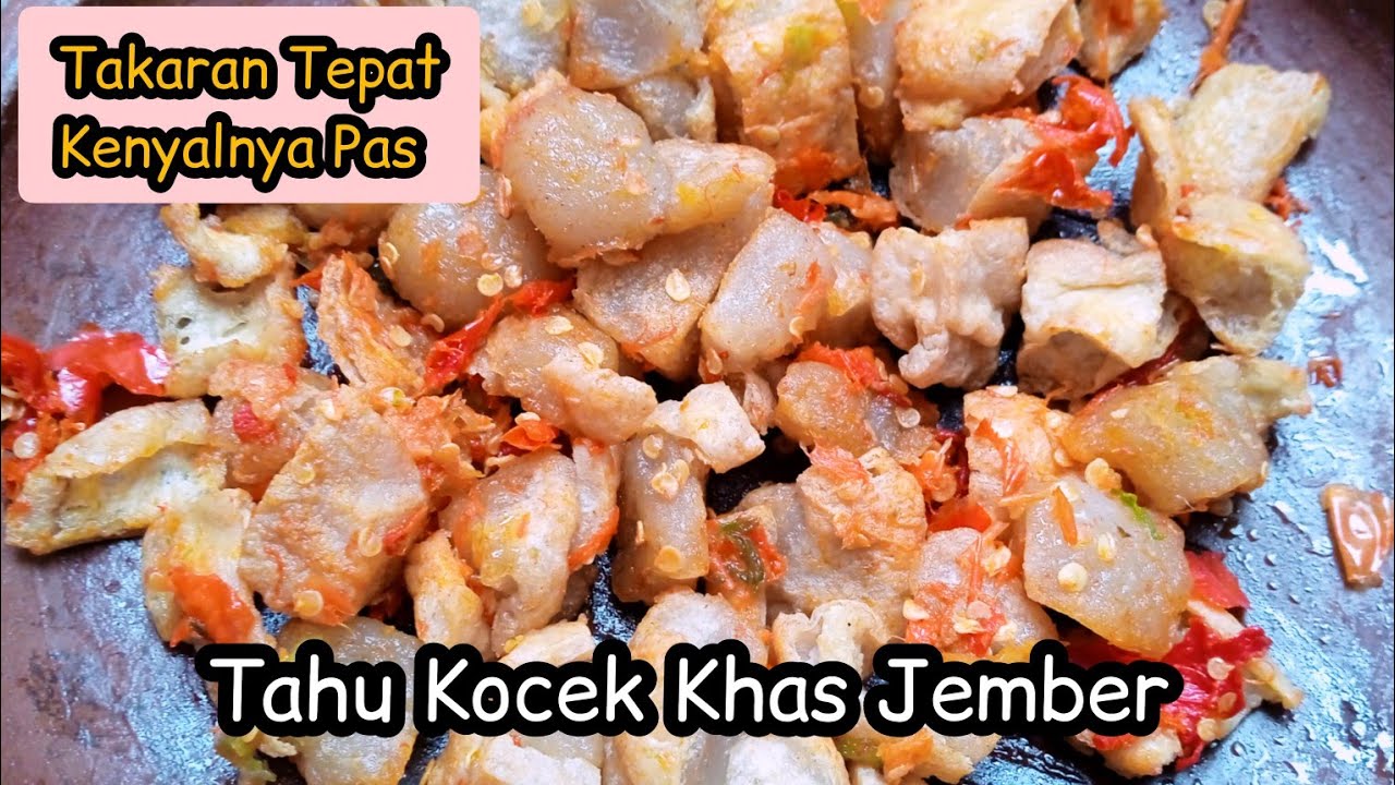 TAKARAN ADONAN TAHU KOCEK KHAS JEMBER. Kenyalnya Pas - YouTube
