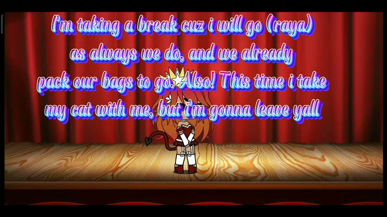 Taking a break/igtg rn bye :( - YouTube