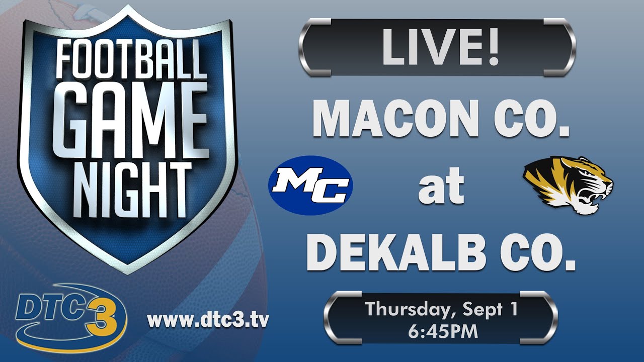 Football Game Night Week Three: Macon Co. Tigers at Dekalb Co. Tigers ...