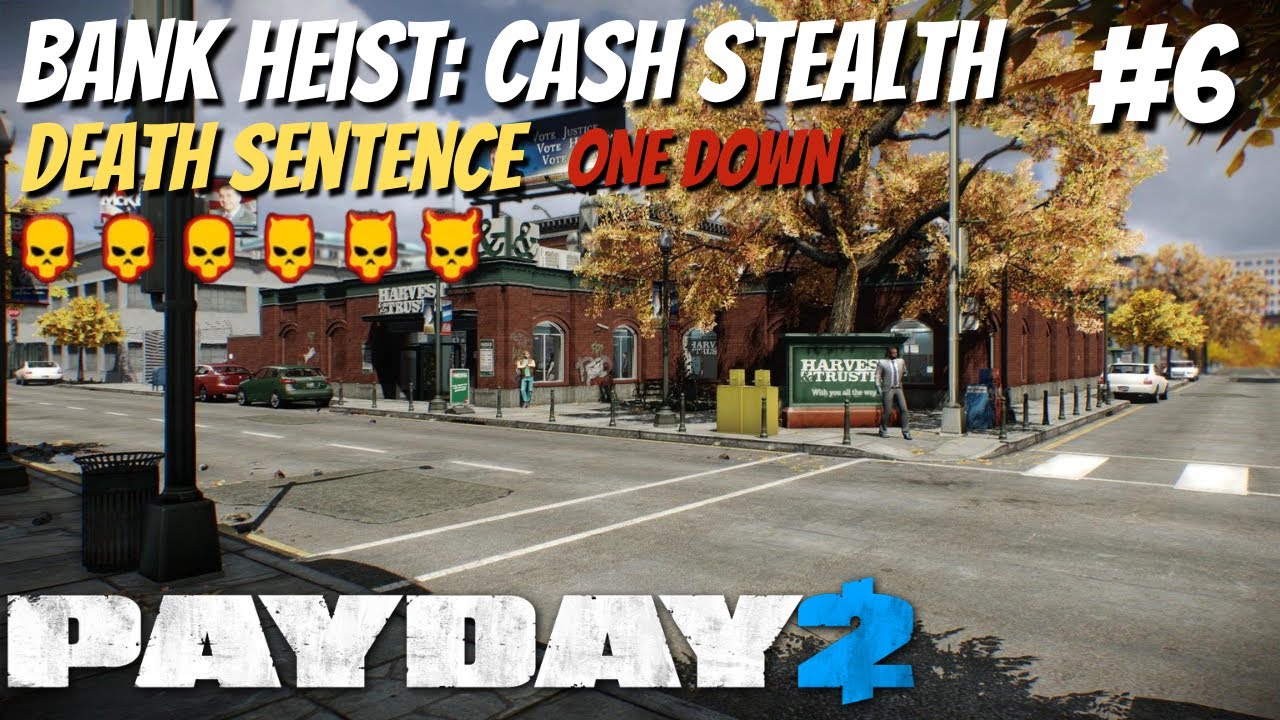 PAYDAY 2 #6 - Bank Heist: Cash Death Sentence (SOLO/STEALTH) [DSOD] [PT ...