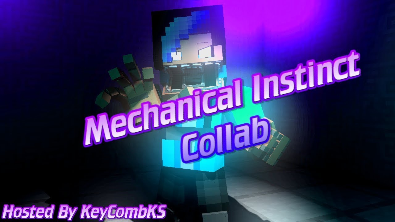 Mechanical Instincts" | Minecraft Collab Animation (Hosted By KeyCombKS ...