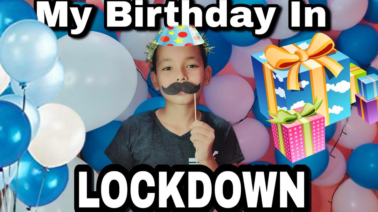Birthday in lockdown || Fun || Celebration - YouTube
