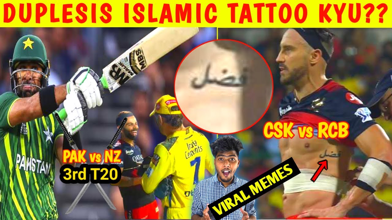 Duplesis Tattoo, Iftkhar Viral Memes , CSK Vs RCB , NZ VS PaK 3rt t20 ...