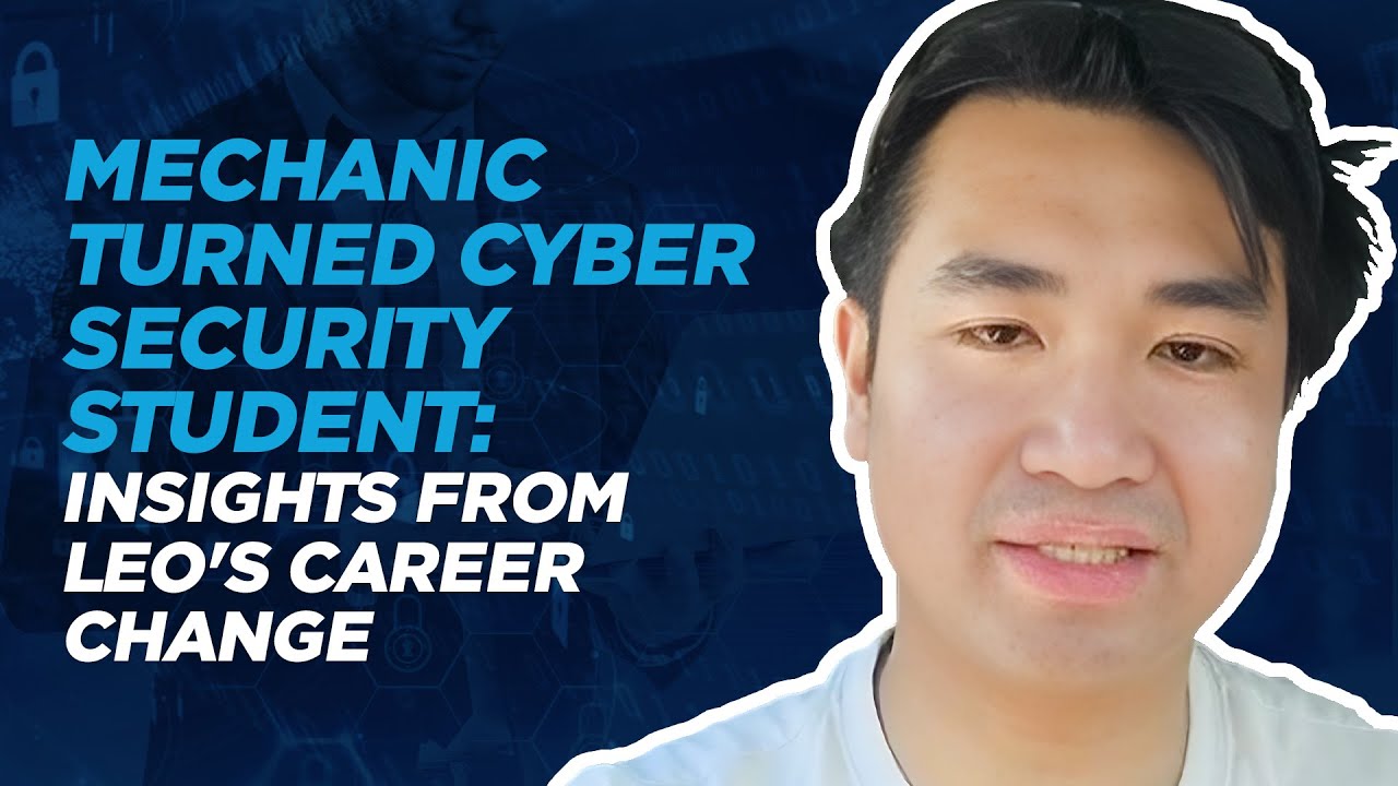 Mechanic Turned Cybersecurity Student: Insights from Leo's Career ...
