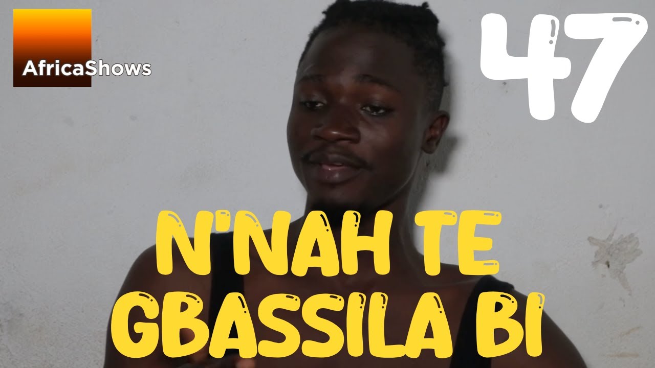 N'NAH TÈ GBASSILA BI-47-VERSION MALINKE - YouTube