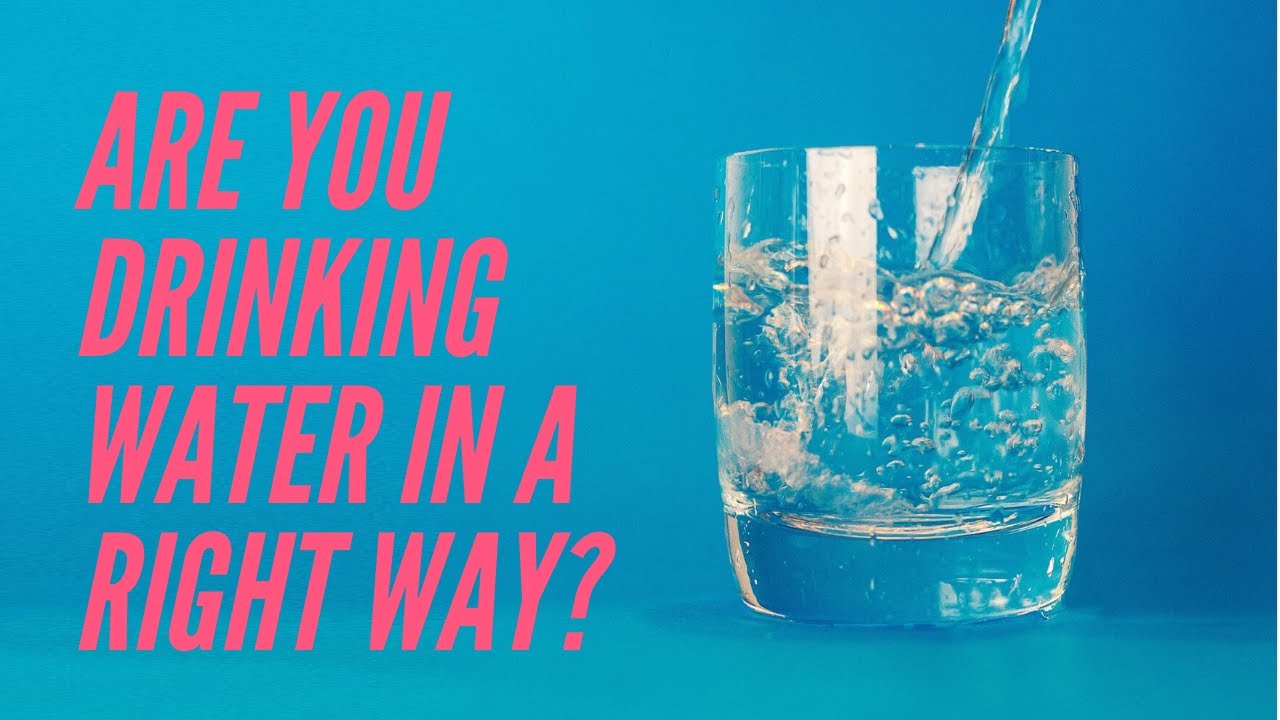 How To Drink Water In RIGHT WAY 6 Tips To Drink Water In Right Way how-to-drink-water-in-right-way-6-tips-to-drink-water-in-right-way
