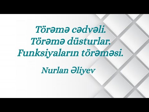 Toreme cedveli Toreme dusturlari (Törəmə cədvəli Törəmə düsturları) Funksiyalarin toremesi