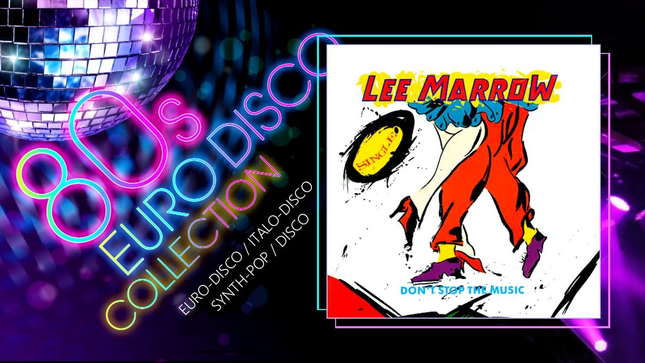 Lee Marrow - Don't Stop The Music (1987) - YouTube