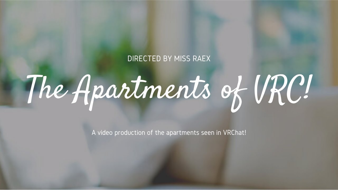 The Amazing Apartments of VRC! [VRChat] - YouTube