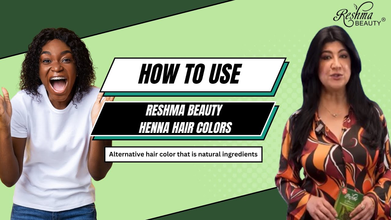 How To Use Henna Hair Colors With Reshma Beauty® Henna Hair Colors ...