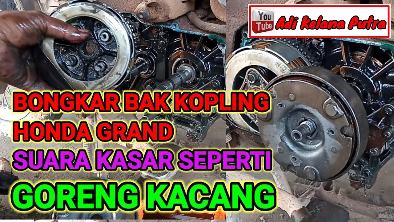 HONDA GRAND || BONGKAR BAK KOPLING BERSUARA KASAR - YouTube