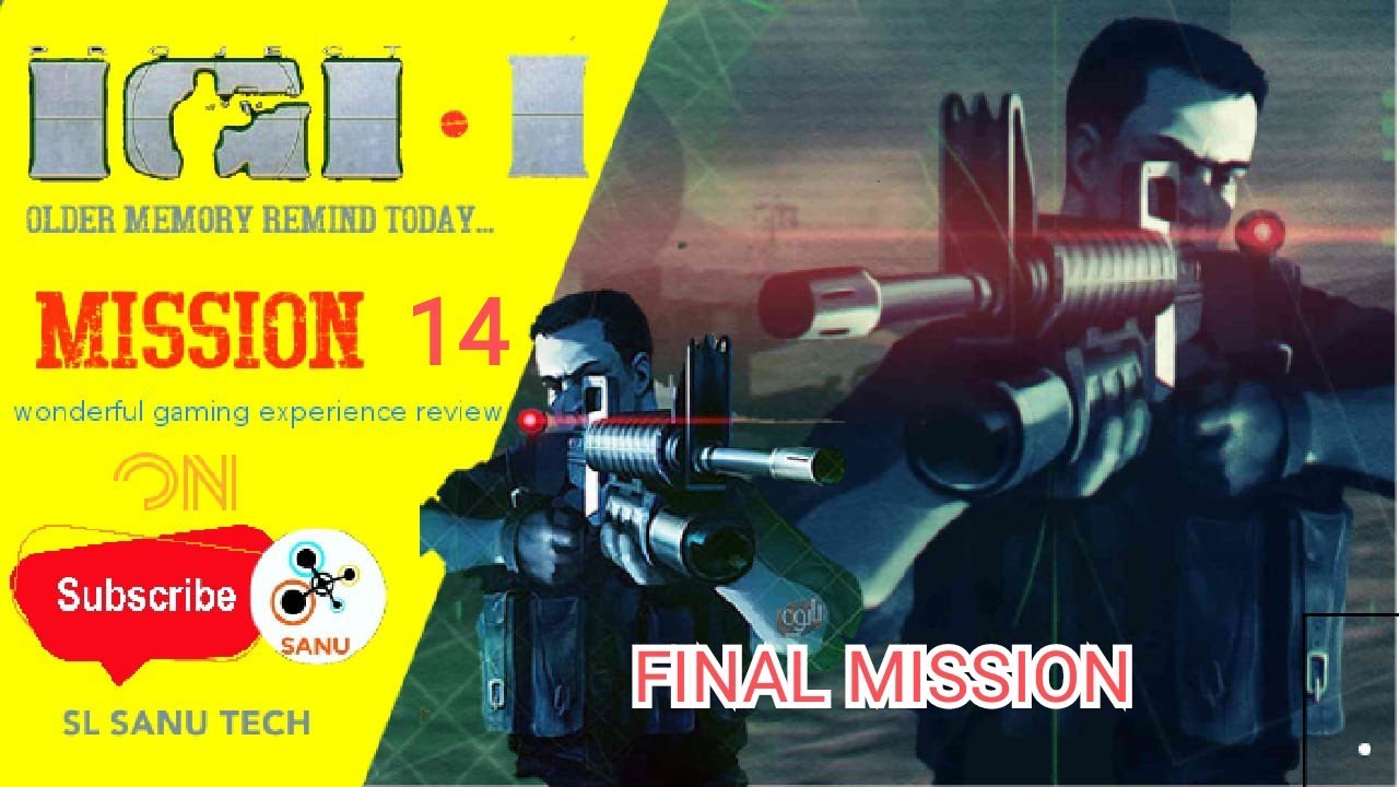 project IGI 1 Mission 14 Final mission Finding the bomb sl sanu tech ...