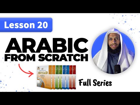 Learn Arabic from scratch : Lesson 20 - Al Arabiyya Bayna Yadayk