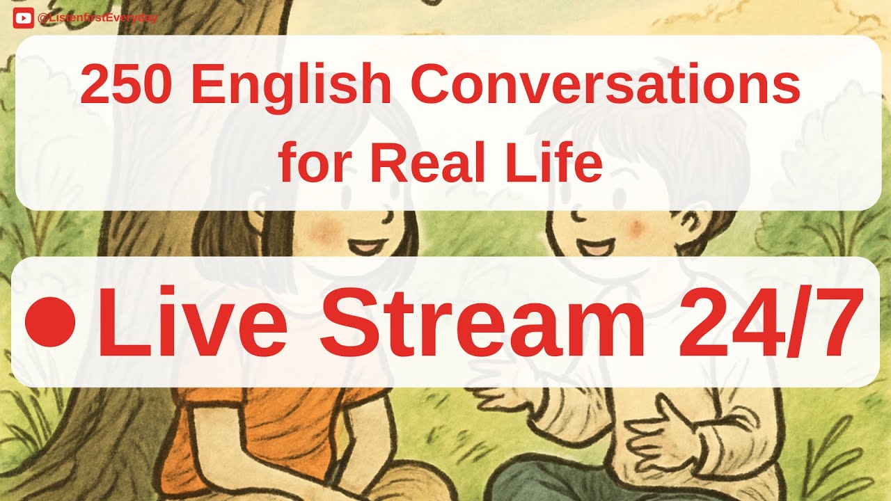🔴 English Training Stream | 250 Real-World Conversations 24/7 – May 3 ...