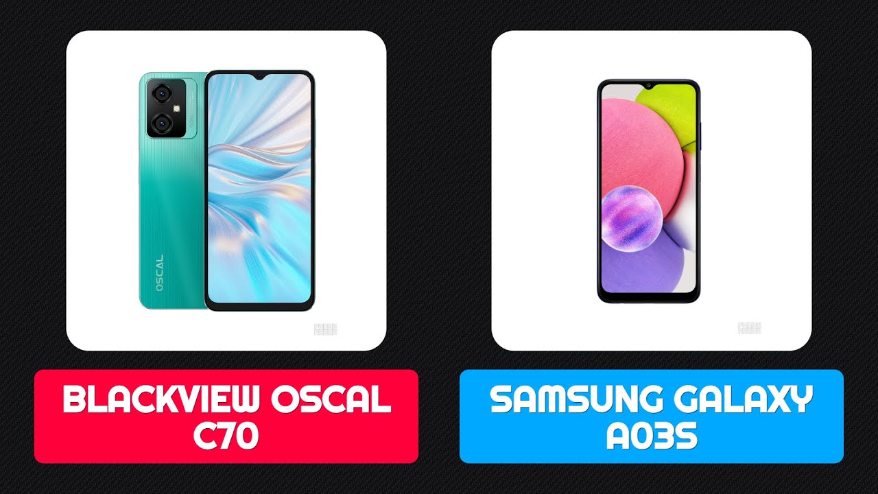 Blackview Oscal C70 vs Samsung Galaxy A03s - YouTube