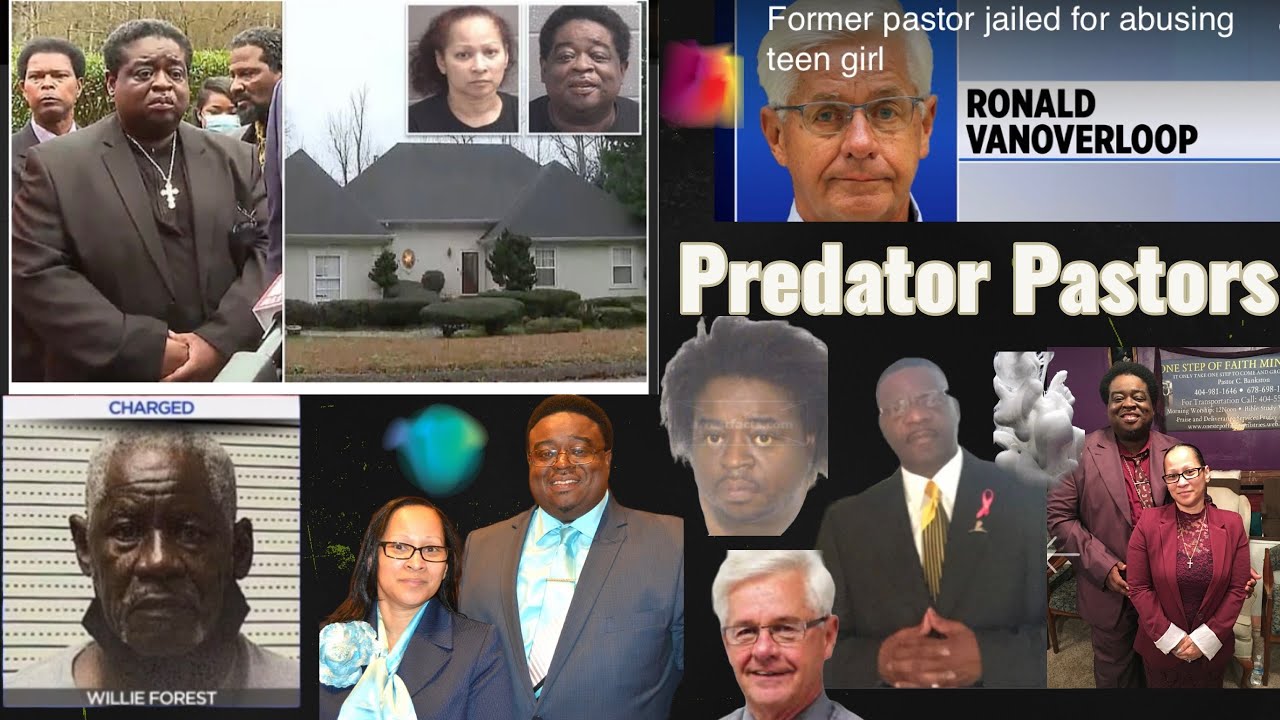 Predator Pastors: Willie Forest , Curtis Keith Bankston, Leroy Lane Jr., Ronald Van Overloop ...