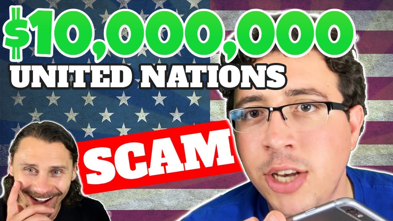 UNITED NATIONS Scammer Wants To Give Me $10,000,000 - YouTube