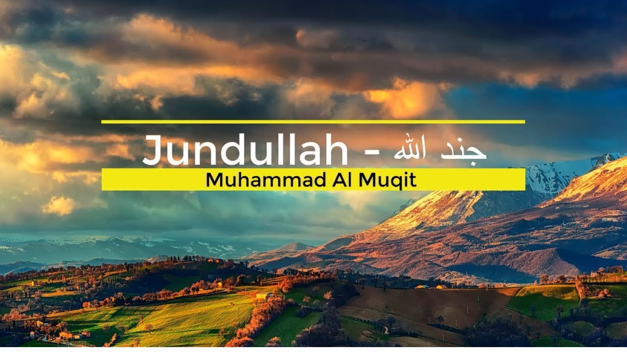 Jundullah - جند الله || by Muhammad Al Muqit - YouTube
