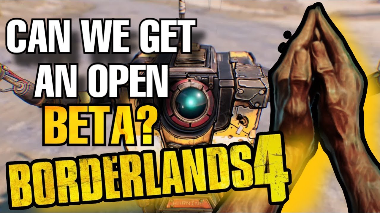 Borderlands 4 | Can We Get An Open Beta? - YouTube
