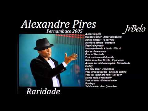 Alexandre Pires Cd Completo Pernambuco 2005 JrBelo - YouTube