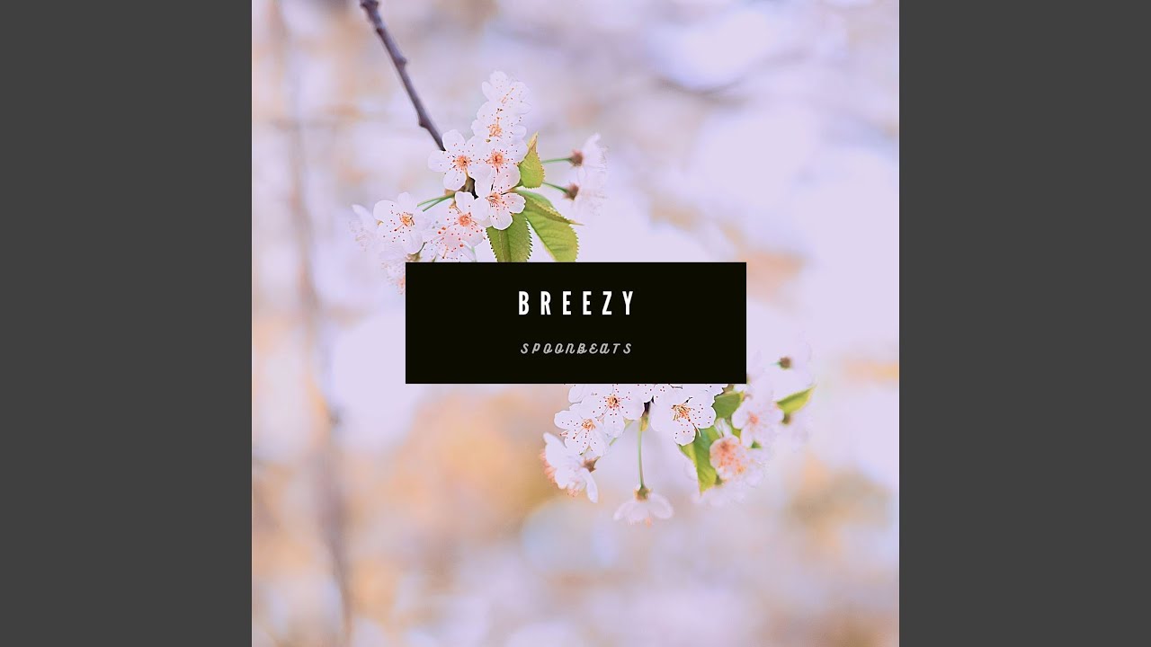 Breezy - YouTube
