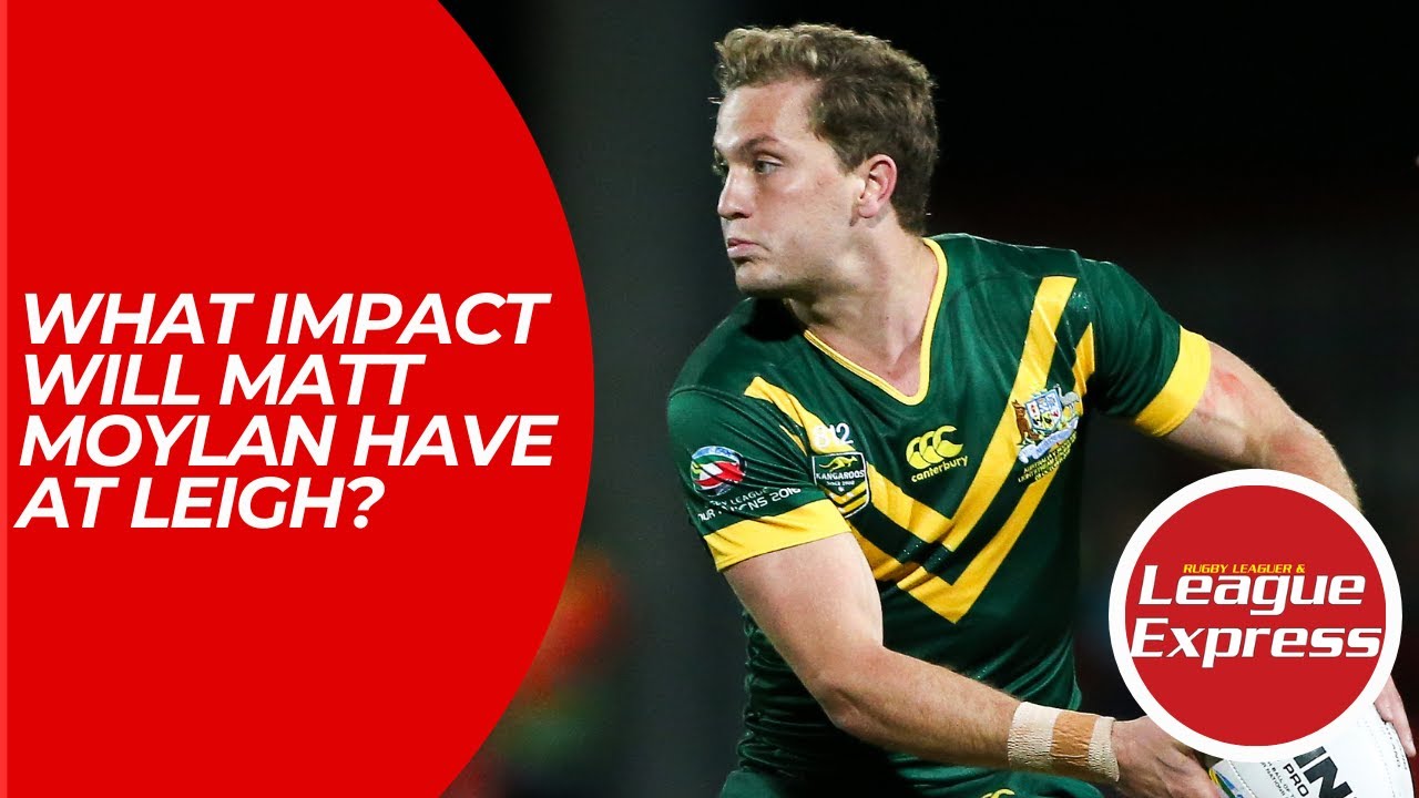 What impact will Matt Moylan have on the Leigh Leopards? - YouTube