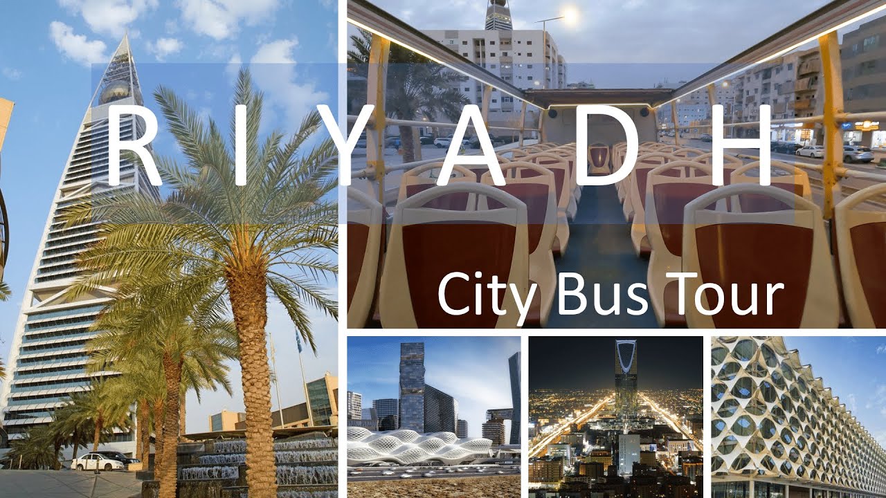 Riyadh City Bus Tour | Saudi Tourism - YouTube