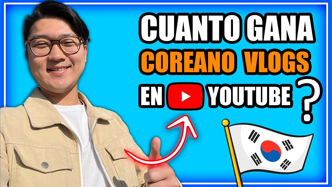 Cuanto gana COREANO VLOGS en YouTube 💸 - YouTube