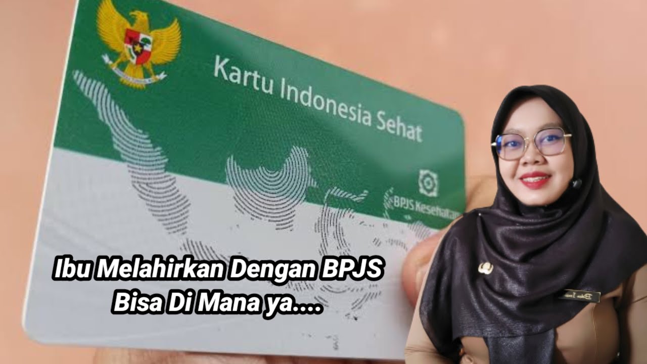 MELAHIRKAN DENGAN BPJS BISA DI MANA YA? - YouTube