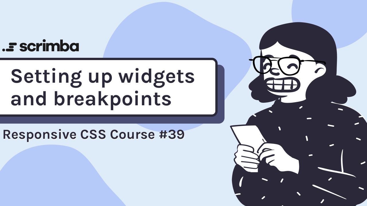 39. Setting up the widgets and talking breakpoints - Responsive CSS ...
