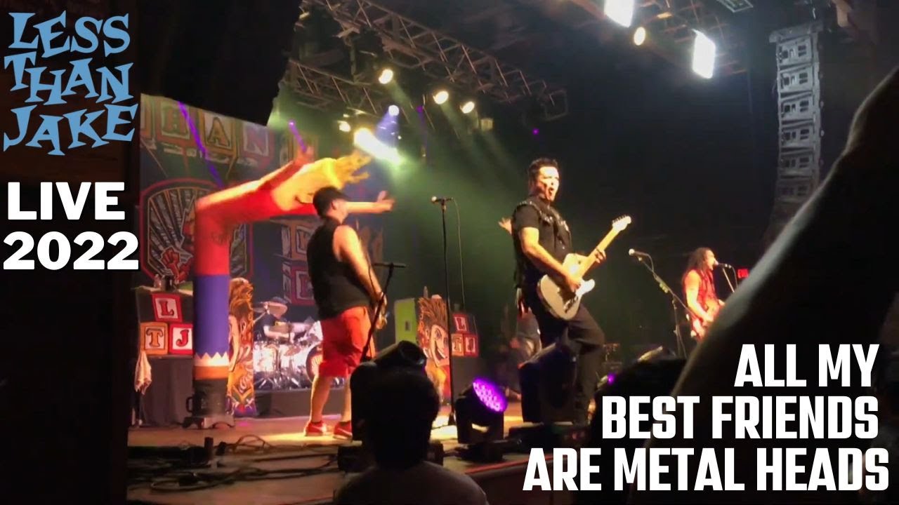 Less Than Jake - All My Best Friends Are Metalheads LIVE 2022 - YouTube