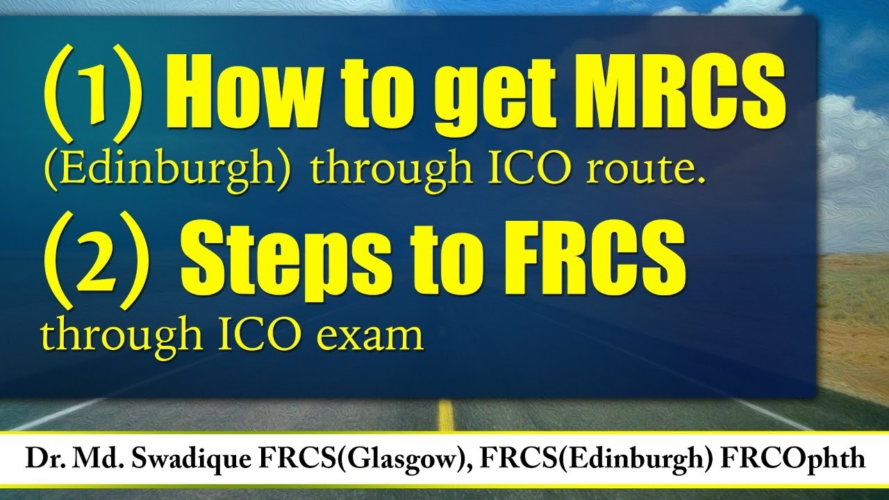 How to get MRCS (Edinburgh) through ICO route - YouTube