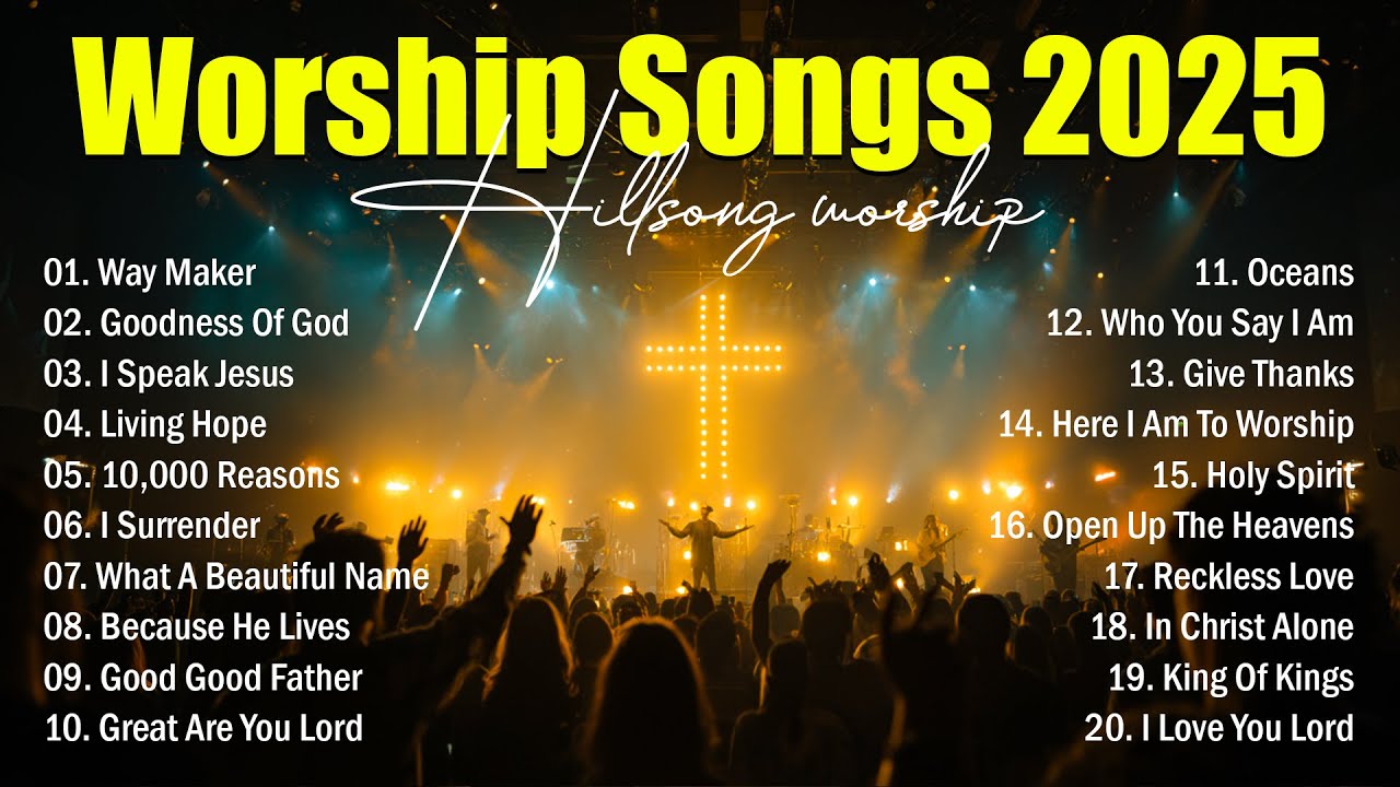 Best Worship Songs 2025 Collection, Nonstop Hillsong Worship Songs, New ...