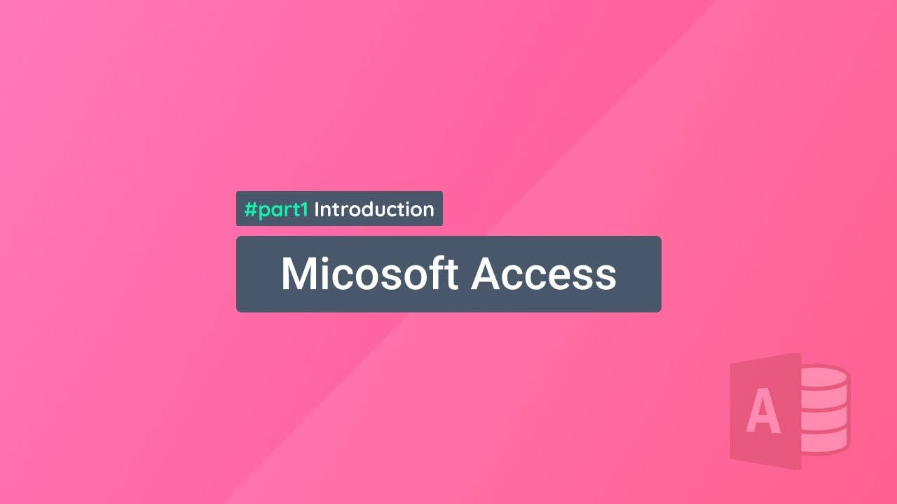 Belajar Microsoft Access - 1 Introduction - YouTube