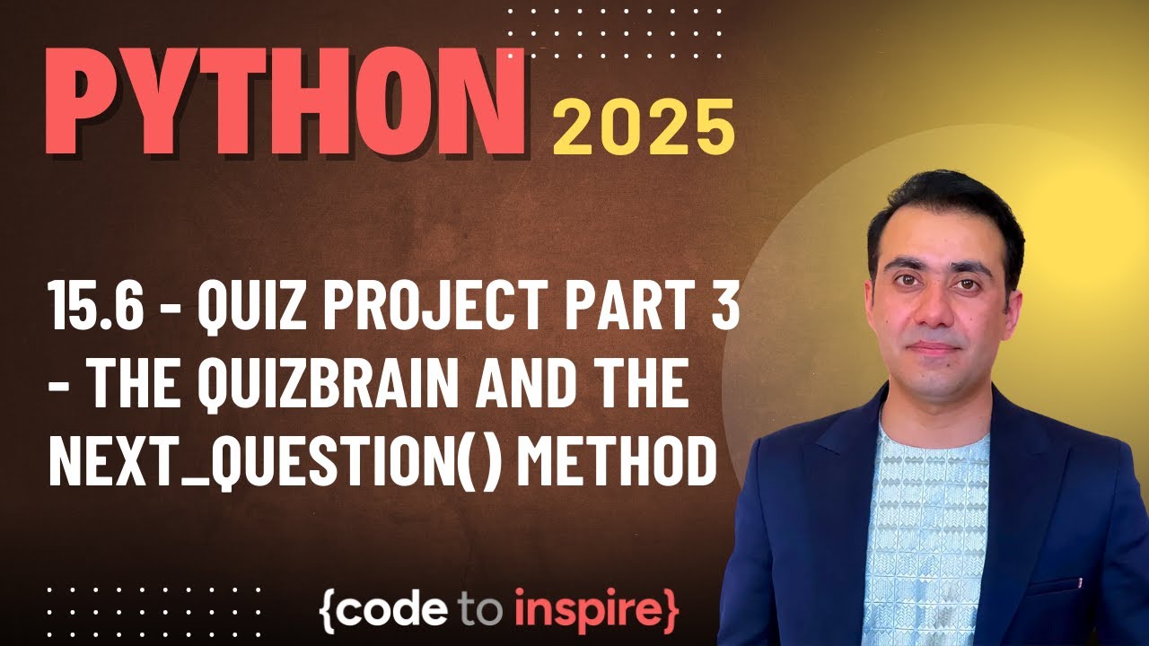 15.6 - Quiz Project Part 3 - The QuizBrain and the next_question() Method - YouTube