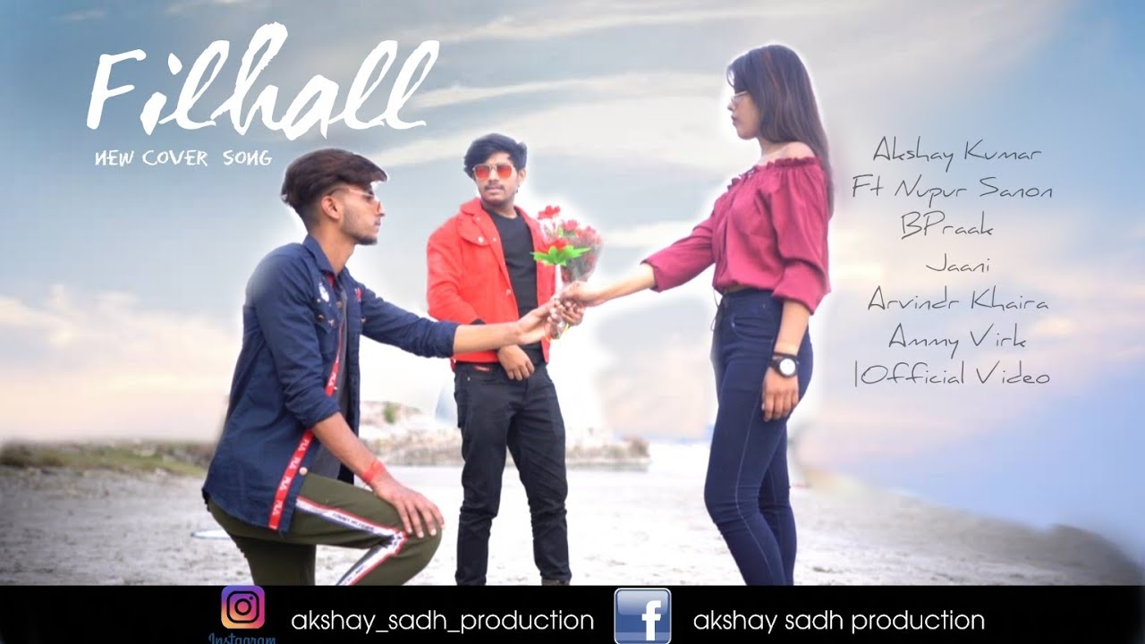 FILHALL Akshay Kumar Ft Nupur Sanon | BPraak | Jaani | Arvindr Khaira ...