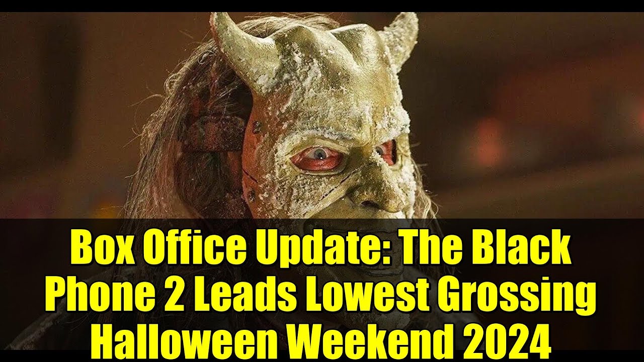 Box Office Update: The Black Phone 2 Leads Lowest Grossing Halloween ...