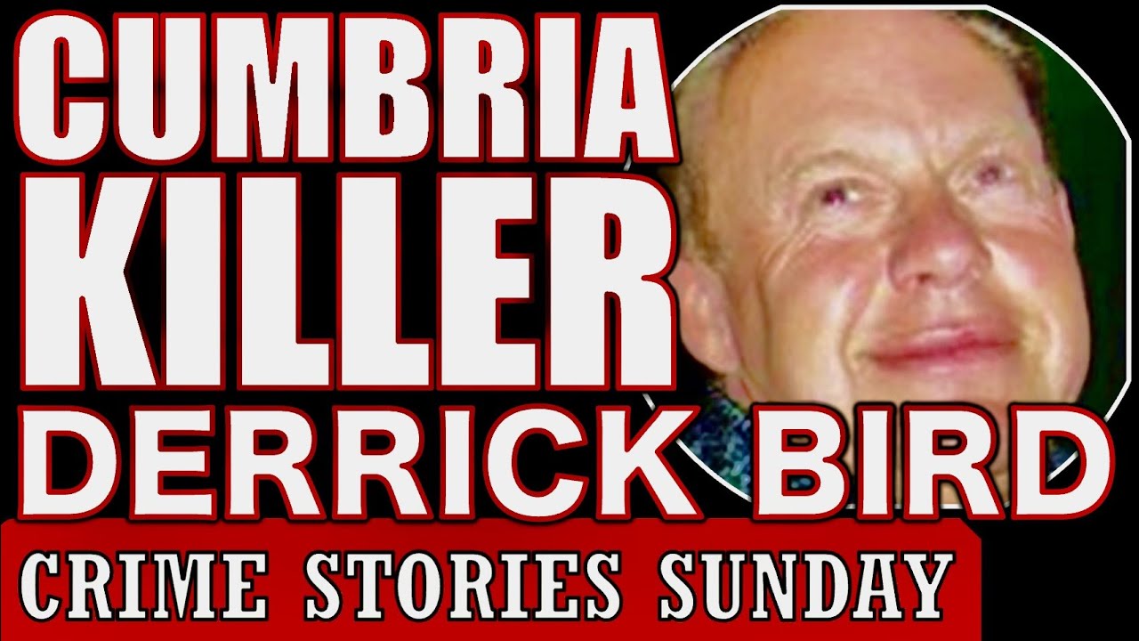 The disturbing case of Derrick Bird, the Cumbria Killer: Crime Stories ...