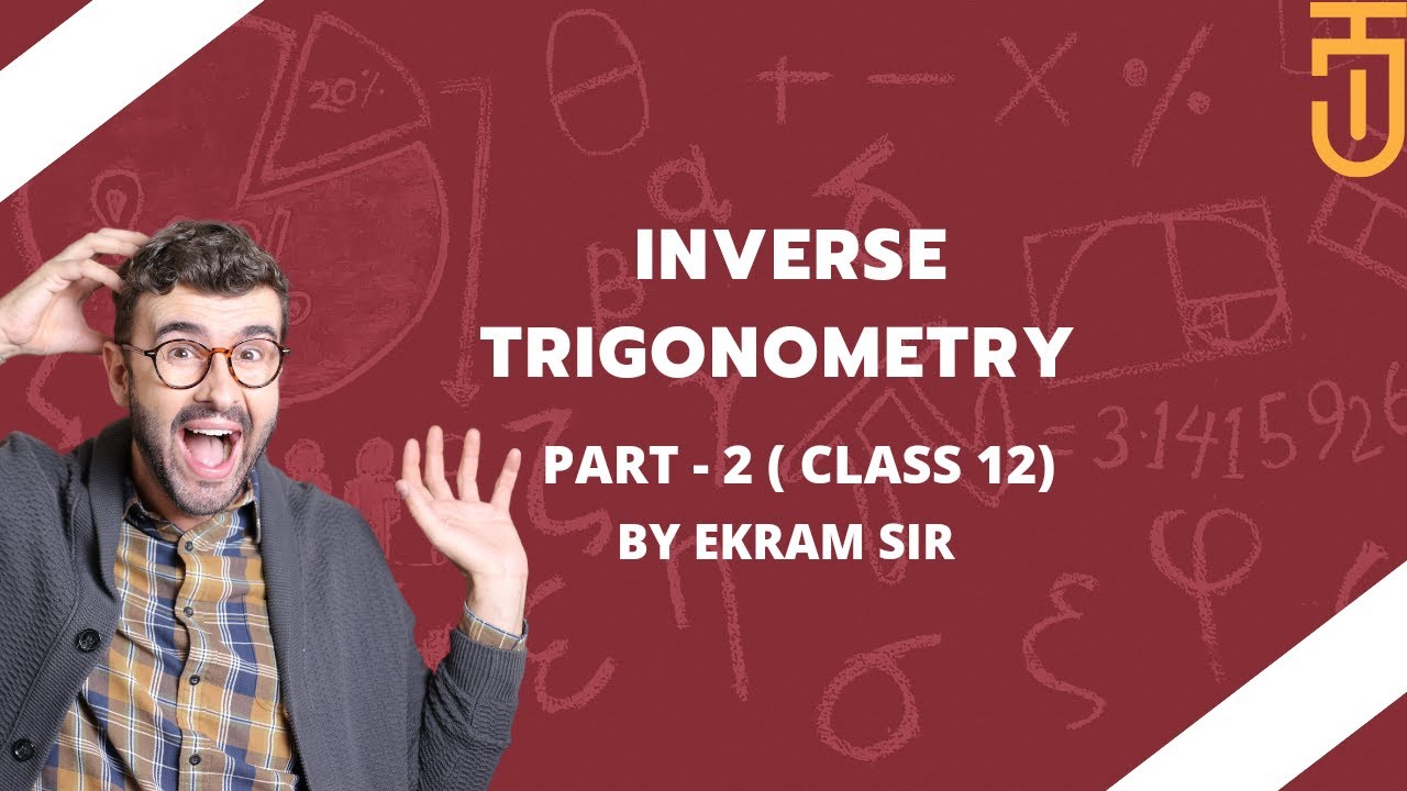 INVERSE TRIGNOMETRY PART- 2 [ CLASS 12 ] - YouTube