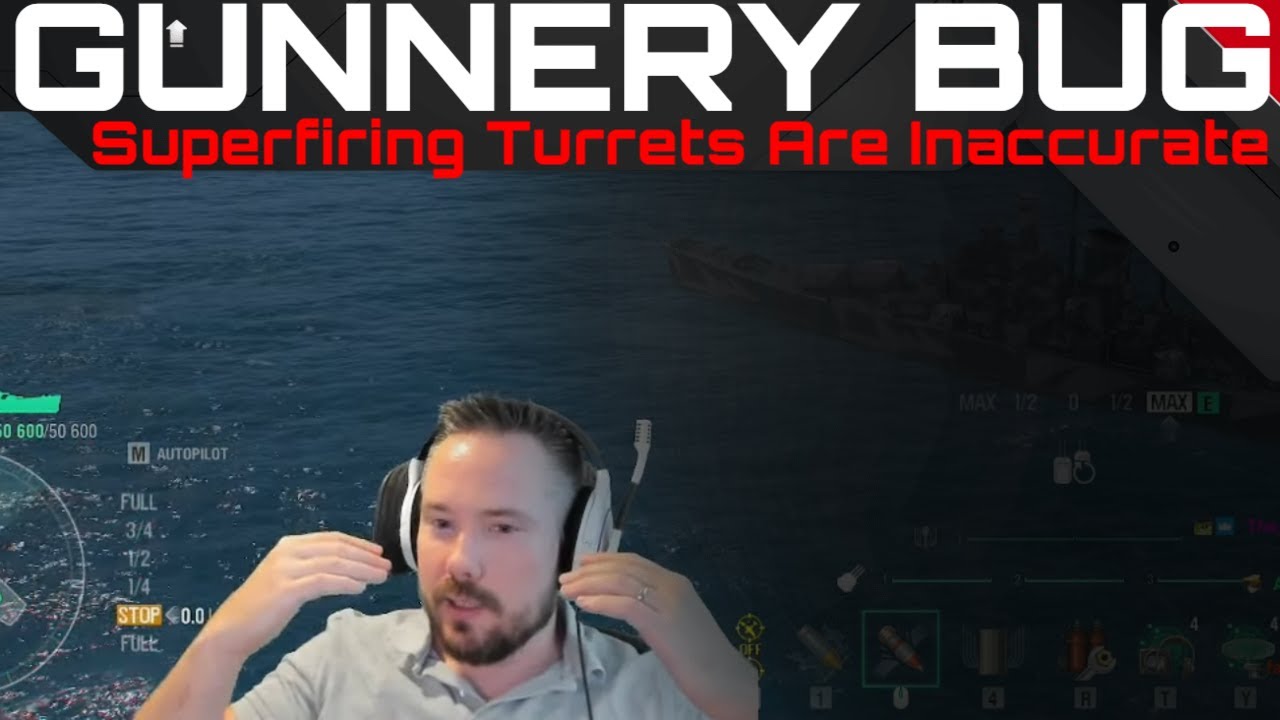 Gunnery Bug - Superfiring Turrets Are Inaccurate - YouTube