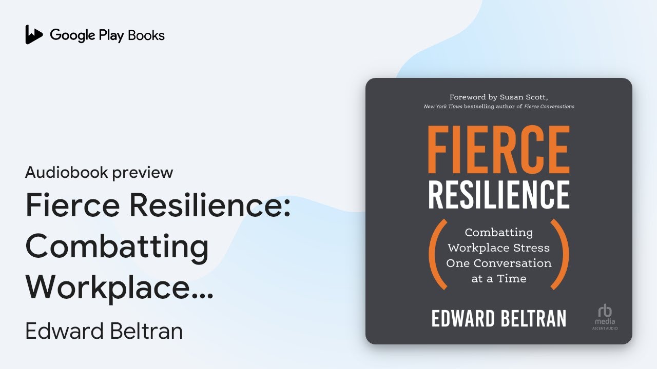 Fierce Resilience: Combatting Workplace Stress… by Edward Beltran ...