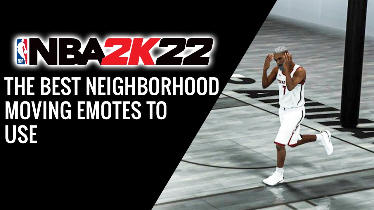 NBA 2K22 THE BEST NEIGHBORHOOD MOVING EMOTES TO USE - YouTube