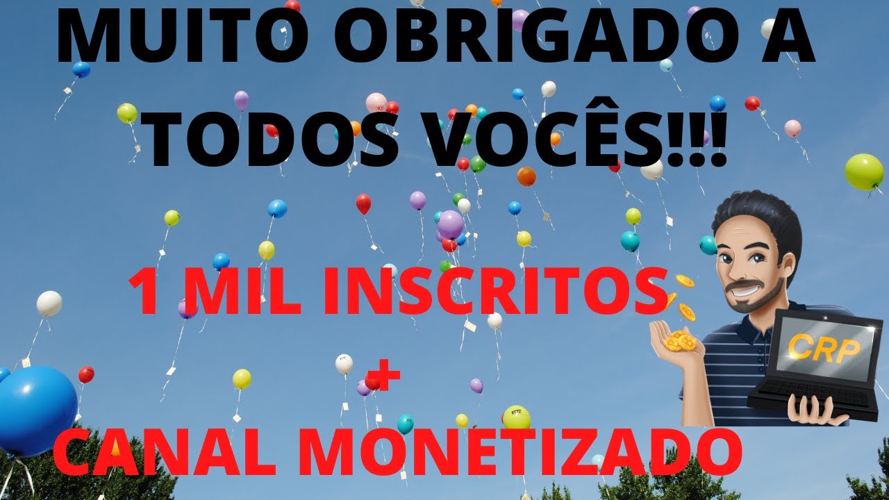 Meta Atingida: 1 Mil Inscritos + Canal Monetizado. Obrigado a todos ...