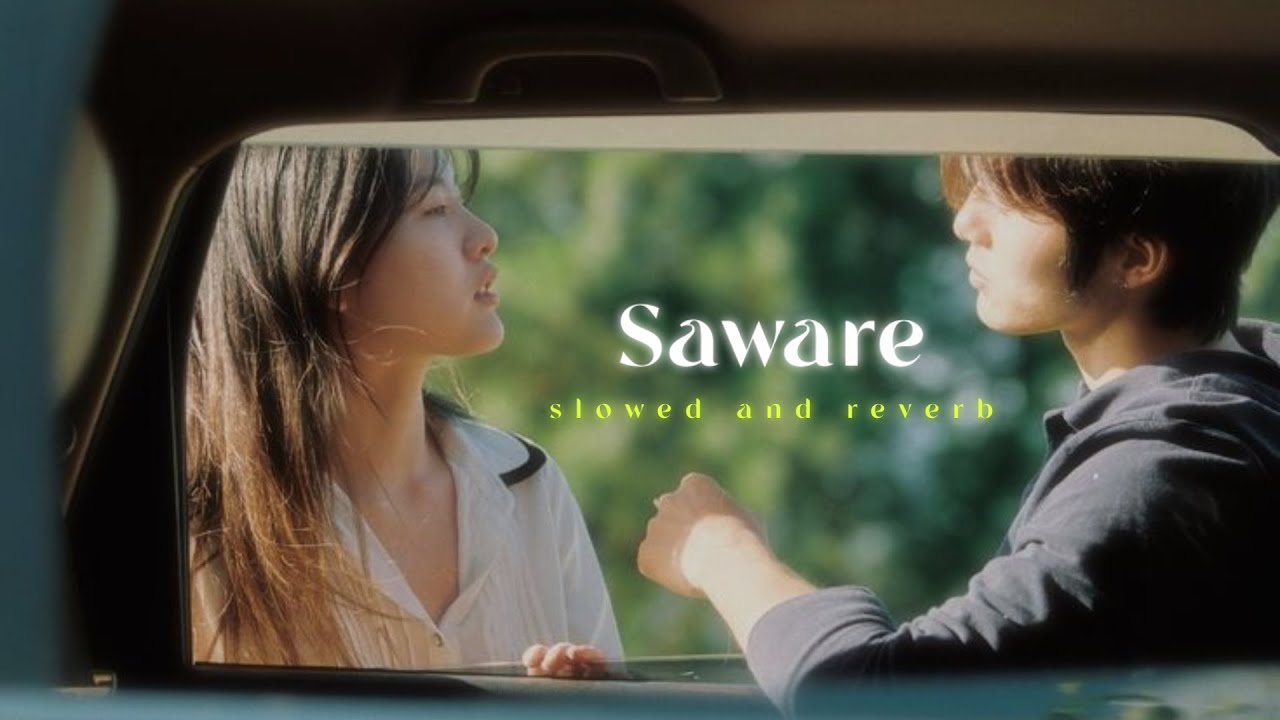 Saware - Arijit Singh ( Slowed & Reverbed ) || Lofi Version - YouTube Music