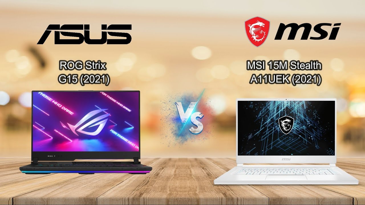 ROG Strix G15 (2021) vs MSI 15M Stealth A11EUK (2021) | ROG or MSI ...
